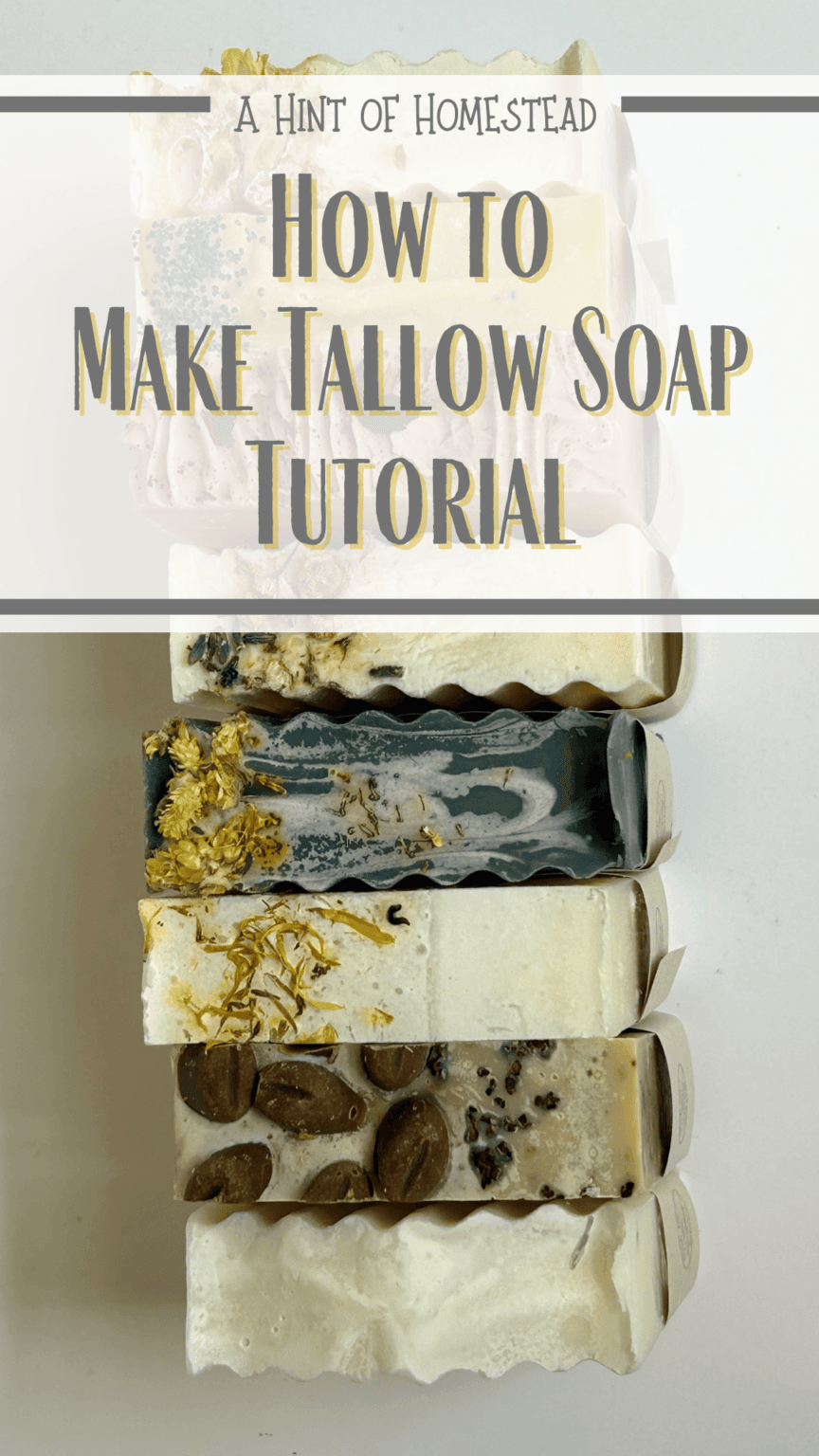 How to Make Handmade Tallow Soap Recipe and Tutorial - A Hint of Homestead
