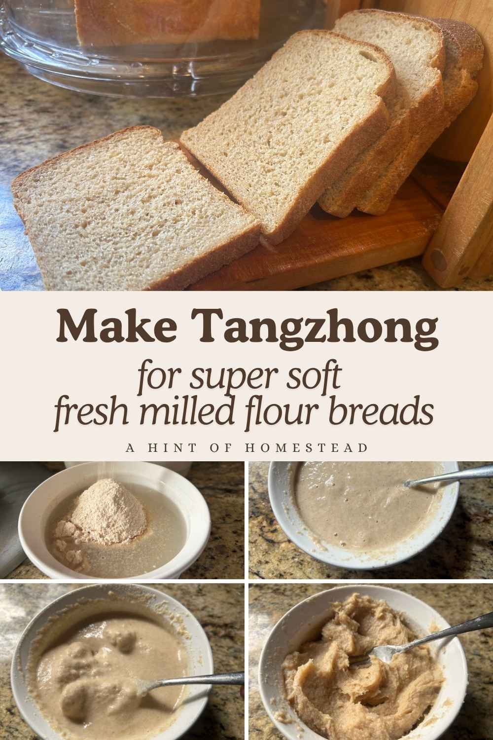Tangzhong: Soft, Fluffy Bread (Even With Fresh Milled Flour!) - A Hint ...